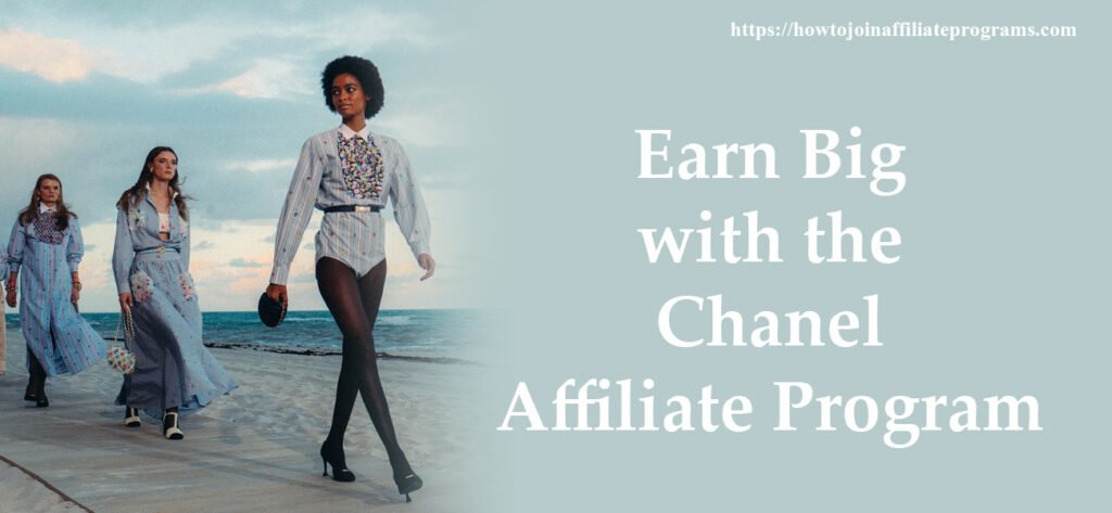 Chanel Affiliate Program: How to Join Guide