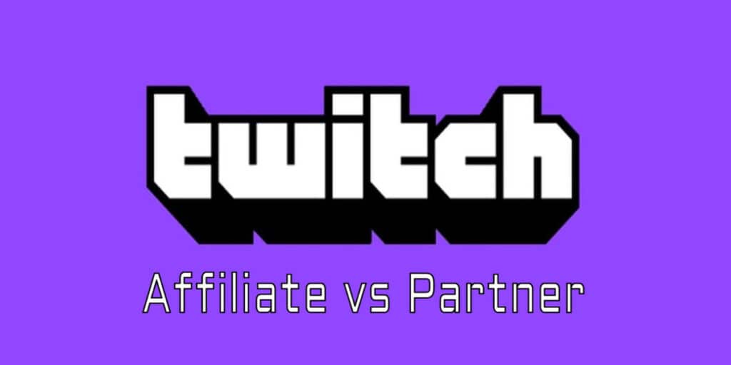 Twitch Affiliate vs Partner: All You Need to Know - How to Join ...