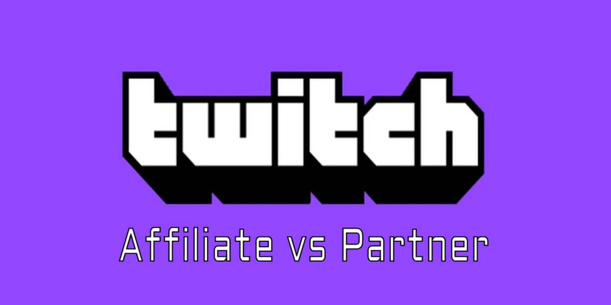 Twitch Affiliate vs Partner: All You Need to Know - How to Join ...